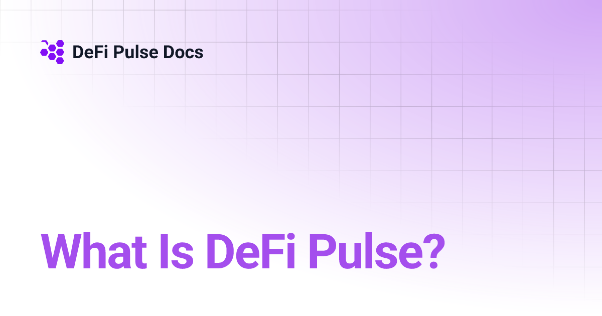 What Is DeFi Pulse? | DeFi Pulse Docs