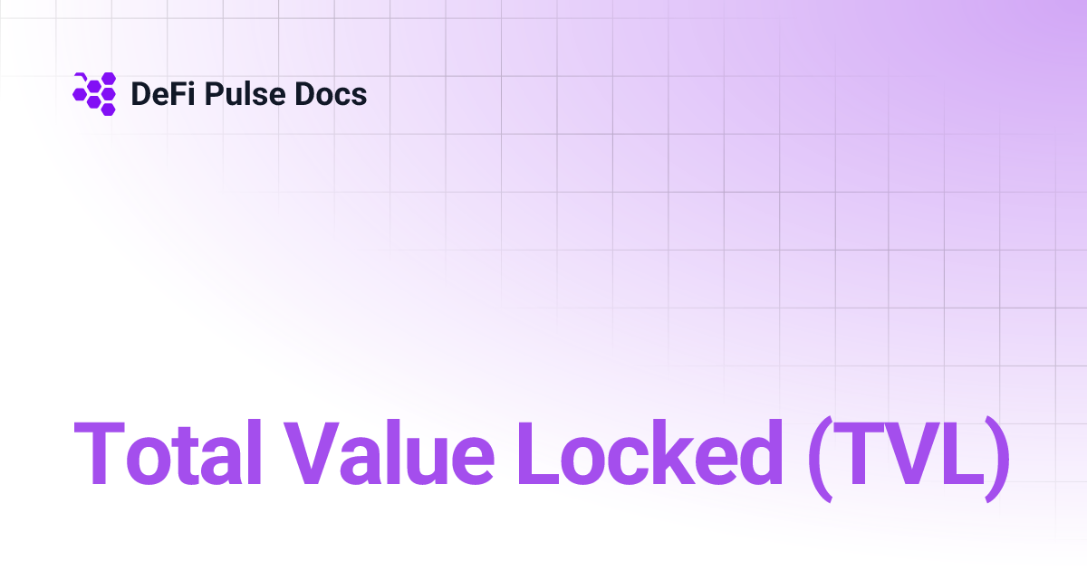 Total Value Locked (TVL) | DeFi Pulse Docs